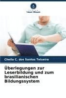 Überlegungen zur Leserbildung und zum brasilianischen Bildungssystem ...