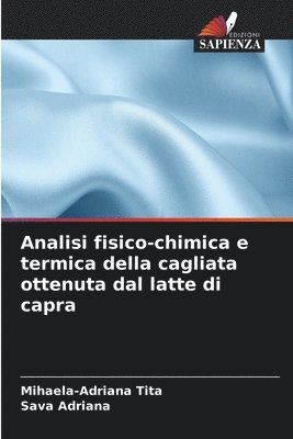 Analisi fisico-chimica e termica della cagliata ottenuta dal latte di ...