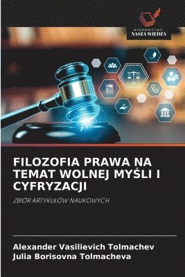 Filozofia Prawa Na Temat Wolnej My?li I Cyfryzacji - Alexander ...