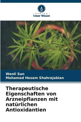 Therapeutische Eigenschaften von Arzneipflanzen mit natürlichen ...