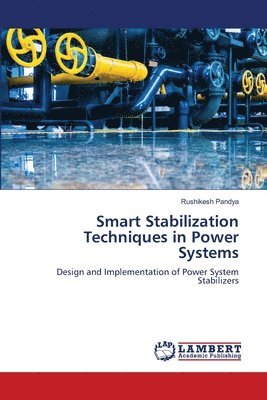 Smart Stabilization Techniques in Power Systems - Rushikesh Pandya ...