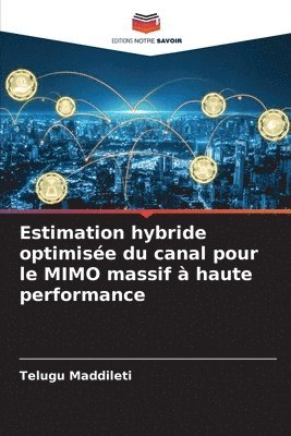 Estimation hybride optimisée du canal pour le MIMO massif à haute ...