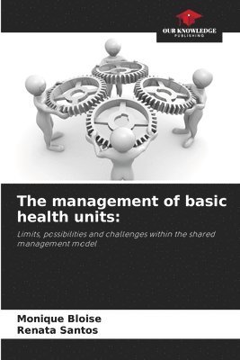 management of basic health units - Monique Bloise, Renata Santos ...