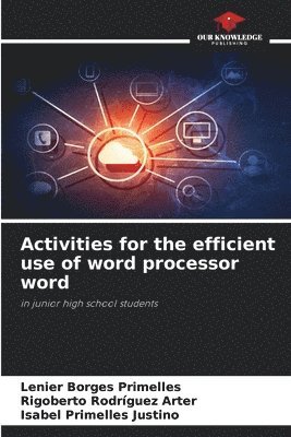 Activities for the efficient use of word processor word - Lenier Borges Primelles, Rigoberto ...