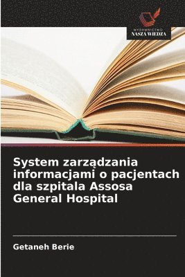 System zarz?dzania informacjami o pacjentach dla szpitala Assosa ...