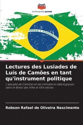Lectures des Lusiades de Luís de Camões en tant qu'instrument politique ...