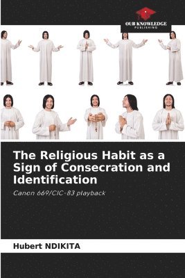 Religious Habit as a Sign of Consecration and Identification - Hubert ...