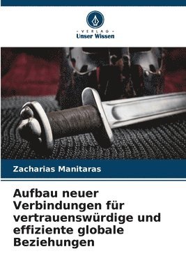 Aufbau neuer Verbindungen für vertrauenswürdige und effiziente globale ...