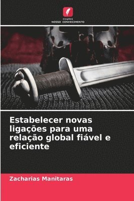 Estabelecer novas ligações para uma relação global fiável e eficiente ...