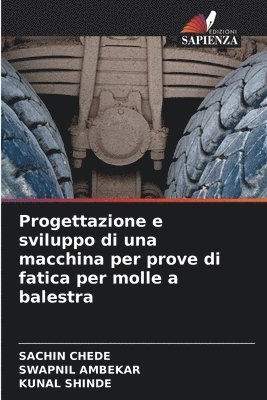 Progettazione e sviluppo di una macchina per prove di fatica per molle ...