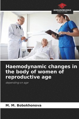Haemodynamic changes in the body of women of reproductive age - М М ...
