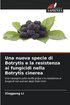 nuova specie di Botrytis e la resistenza ai fungicidi nella Botrytis ...