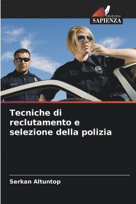 Tecniche di reclutamento e selezione della polizia - Serkan Altuntop ...