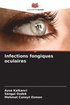 Infections fongiques oculaires - Ayse Kalkanci, Sengul Ozdek, Mehmet ...