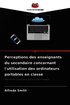 Perceptions des enseignants du secondaire concernant l'utilisation des ...