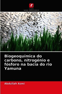 Biogeoquímica do carbono, nitrogénio e fósforo na bacia do rio Yamuna ...
