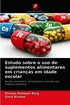 Estudo sobre o uso de suplementos alimentares em crianças em idade ...
