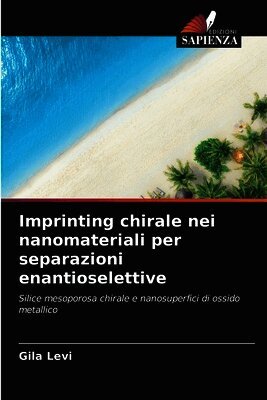 Imprinting chirale nei nanomateriali per separazioni enantioselettive ...
