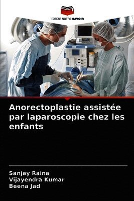 Anorectoplastie assistée par laparoscopie chez les enfants - Sanjay ...