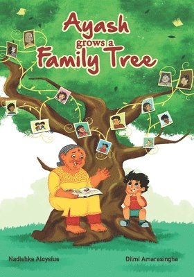 Ayash Grows a Family Tree - Nadishka Aloysius - Häftad (9786249823358 ...