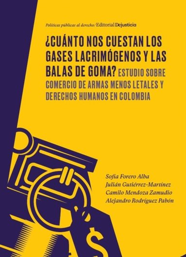 Â¿CuÃ¡nto nos cuestan los gases lacrimÃ³genos y las balas de goma ...