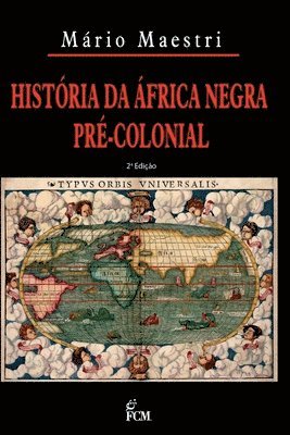 História Da África Negra Pré-colonial - Maestri Mário, Maestri Mário - Häftad (9786587681078 ...