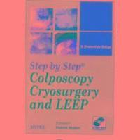 Step By Step Colposcopy Cryosurgery And Leep With Dvd-Rom - Häftad ...
