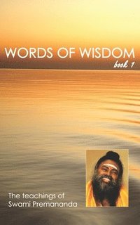 Words of Wisdom book 1 - Swami Premananda - Häftad (9788193620250) | Bokus
