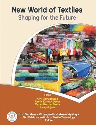 New World of Textiles - K N Guruprasad, Ranjit Kumar Datta, Tapan Kumar ...