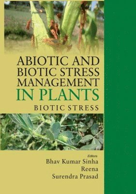 Abiotic and Biotic Stress Management in Plants: Volume 02 - Bhav Kumar Sinha Prasad Reena ...