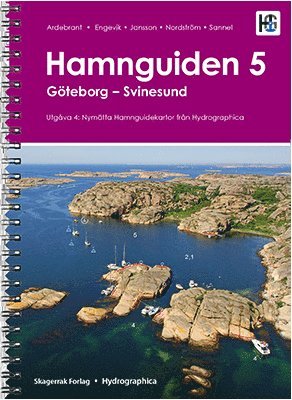 Hamnguiden 5. Göteborg - Svinesund - Torbjörn Ardebrant, Ann Ardebrant ...