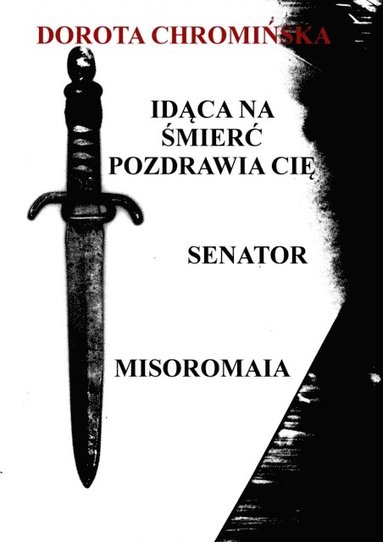 Idaca na smierc pozdrawia cie - Ebok - Dorota Chrominska (9788396106001 ...