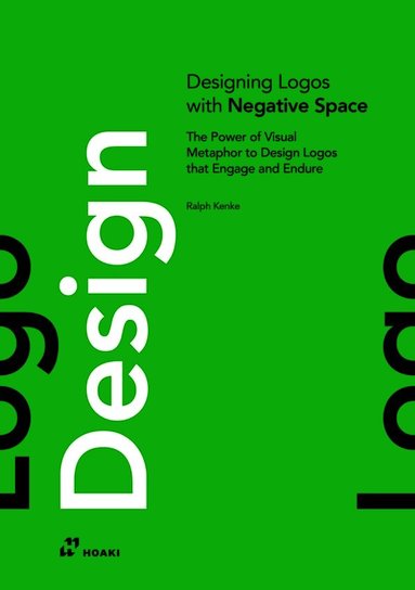 The Designing Logos with Negative Space: The Power of Visual Metaphor to Design Logos That ...