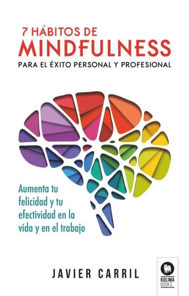 7 hÃ¡bitos de mindfulness para el Ã©xito personal y profesional - Ebok - Javier Carril Obiols ...