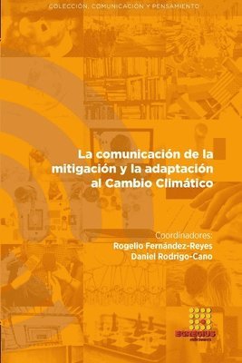 comunicación de la mitigación y la adaptación al Cambio Climático - Daniel Rodrigo-Cano, Antonio ...