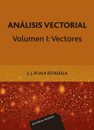 AnÃ¡lisis vectorial. Volumen I: Vectores - Ebok - Juan Jose Scala Estalella (9788429190779) | Bokus