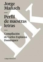 Perfil de nuestras letras - Jorge Mañach Y Robato, Jorge Mañach Y ...