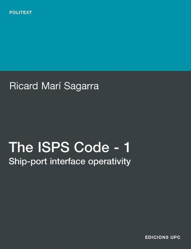 ISPS Code - 1. Ship-port Interface Operativity - Ricard Mari Sagarra ...