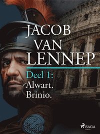 Onze voorouders in verschillende taferelen geschetst. Deel 1: Alwart ...