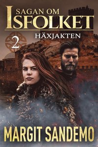 Häxjakten: Sagan om Isfolket 2 - Ebok - Margit Sandemo (9788742800010) | Bokus