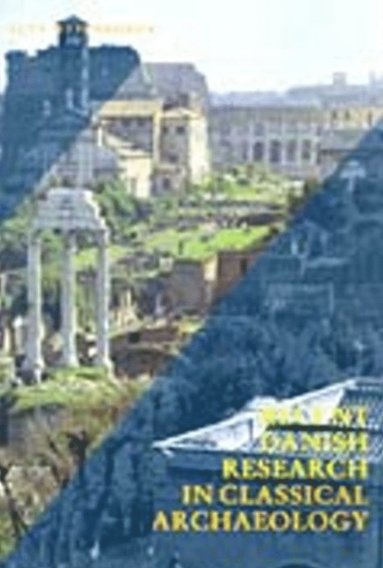 Recent Danish Research in Classical Archaeology. - Tobias Fischer-Hansen - Häftad (9788772891217 ...
