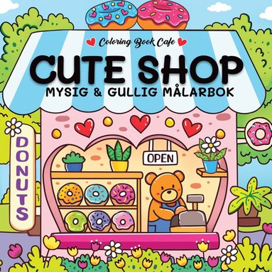 Cute Shop. Mysig och gullig Cozy Coloring målarbok från Coloring Book ...