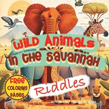 Wild Animals in the Savannah Riddles and Coloring Book - Philips ...