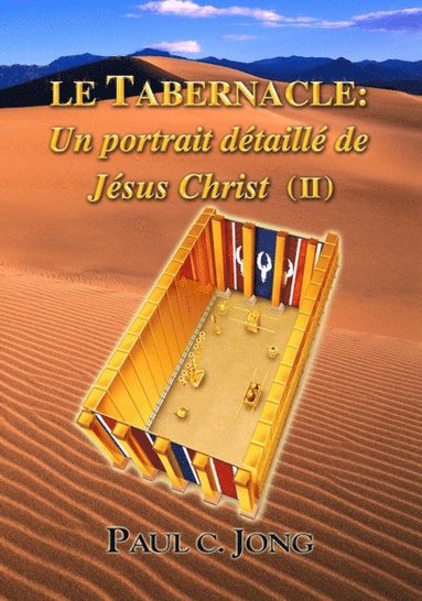 Le Tabernacle: Un portrait detaille de Jesus Christ (II) - Ebok - Paul C Jong (9788928211494 ...