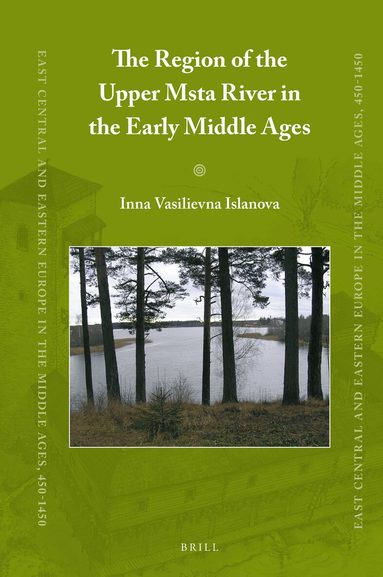Region of the Upper Msta River in the Early Middle Ages - Inna Islanova ...