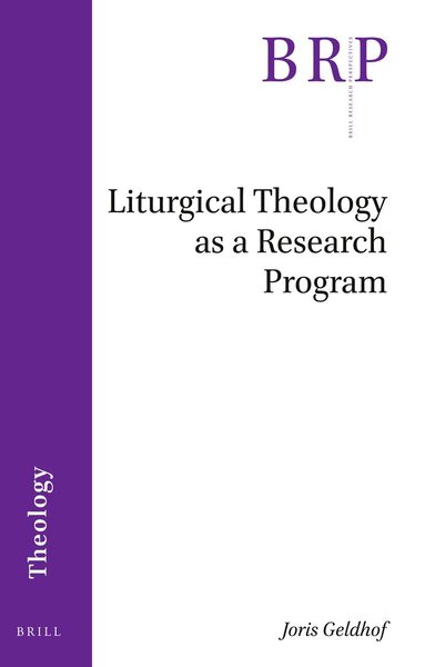 Liturgical Theology as a Research Program - Joris Geldhof - Häftad ...