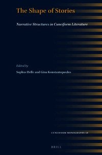 The Shape of Stories: Narrative Structures in Cuneiform Literature ...