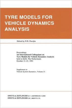 Tyre Models for Vehicle Dynamics Analysis - H B Pacejka, H B Pacejka ...