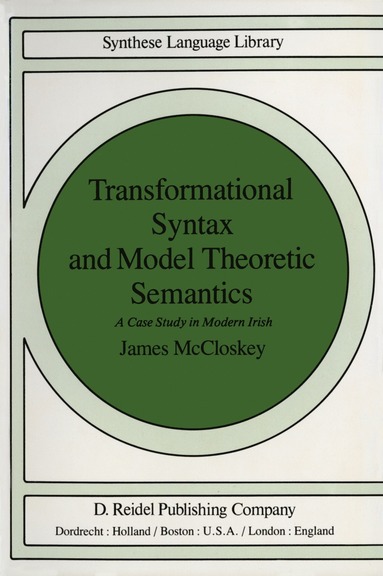 Transformational Syntax and Model Theoretic Semantics - J McCloskey - Bok (9789027710253) | Bokus