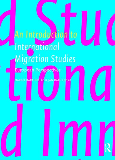Introduction to International Migration Studies - Marco Martiniello, Jan Rath - Häftad ...